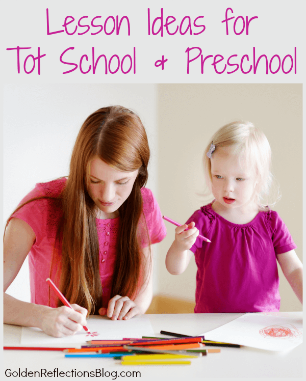 Lesson-Ideas-For-Tot-School-And-Preschool - Growing Hands-On Kids