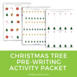 Christmas Tree Pre-Writing Activity Packet - Growing Hands-On Kids