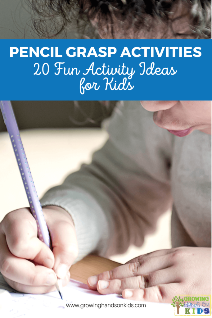 pencil-grasp-activities-PIN - Growing Hands-On Kids